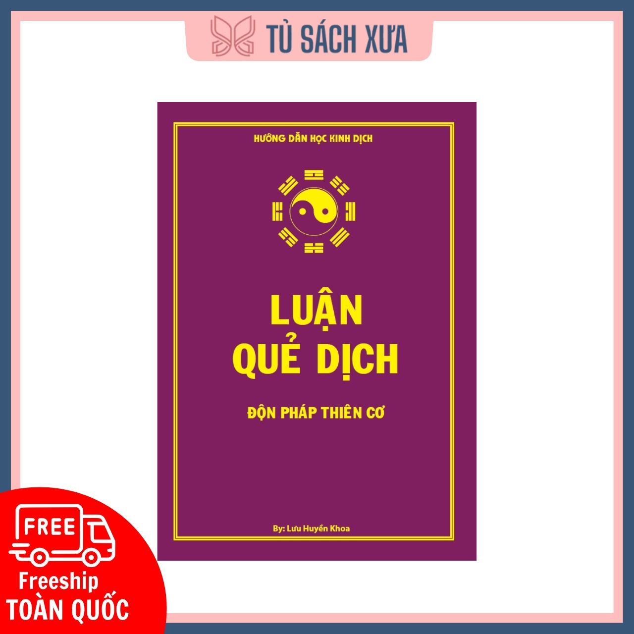Top 5 cuốn sách Kinh Dịch bạn không nên bỏ lỡ - Tủ Sách Xưa